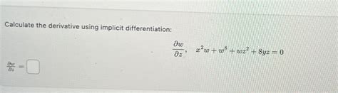 Solved Calculate The Derivative Using Implicit Chegg