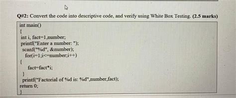 Solved Q2 Convert The Code Into Descriptive Code And