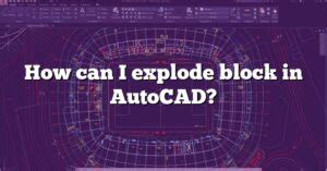 How Can I Explode Block In AutoCAD CADtuto