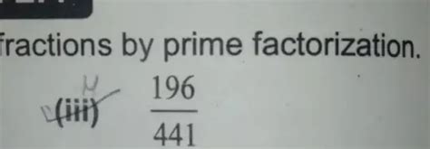Solved Fractions By Prime Factorization L B Ii 196441 Math