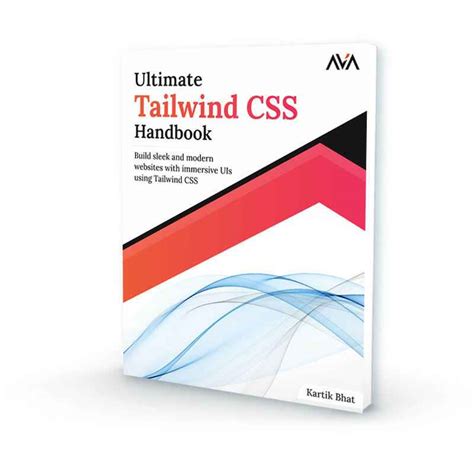Ultimate Tailwind Css Handbook Ava® An Orange Education Label Kartik Bhat