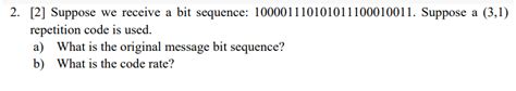 Solved Suppose We Receive A Bit Sequence Chegg