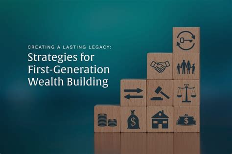 Creating a Lasting Legacy: Tips for Building Generational Wealth