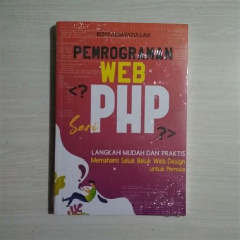 Jual Buku Pemrograman Web Seri Php Mysql Langkah Mudah Dan Praktis Di