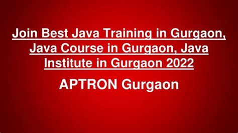 Ppt Join Best Java Training In Gurgaon Java Course In Gurgaon Java Institute In Gurgaon 2022