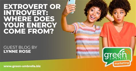 Extrovert Or Introvert Where Does Your Energy Come From