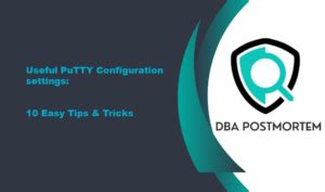 Useful PuTTY Configuration Settings Easy Tips Tricks