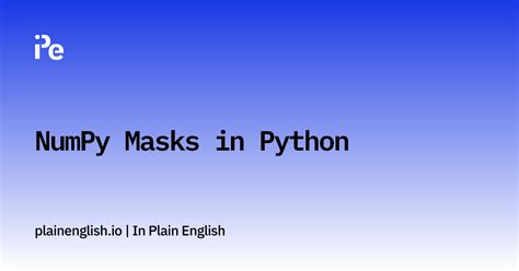 Numpy Masks In Python