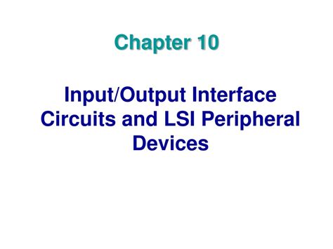 Ppt Inputoutput Interface Circuits And Lsi Peripheral Devices Powerpoint Presentation Id