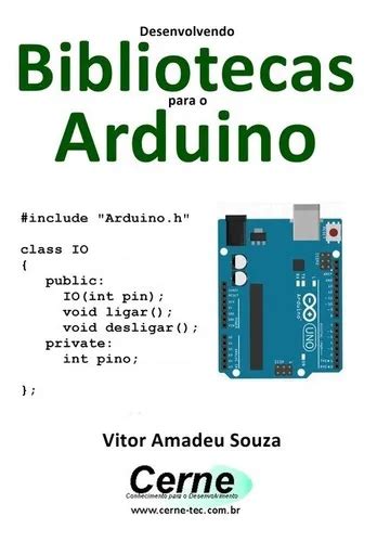 Livro Desenvolvendo Bibliotecas Para O Arduino Mercadolivre