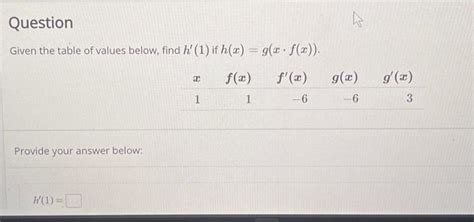 Solved Given The Table Of Values Below Find H′1 If