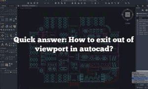Quick Answer How To Exit Out Of Viewport In Autocad