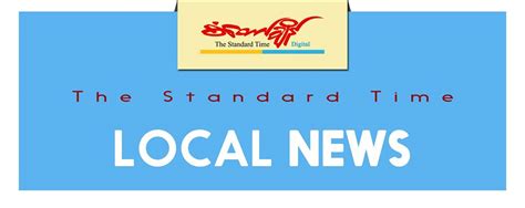The Standard Time Daily ယနေ့ထုတ်သတင်းစာ သတင်း မြန်မာကုမ္ပဏီ ၆၀၀ ကျော် တရုတ်အကောက်ခွန်ဌာနတွင