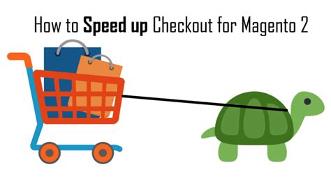 How To Speed Up Checkout For Magento 2 Magetop Blog