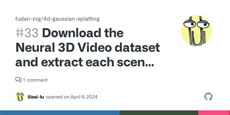 Download The Neural 3d Video Dataset And Extract Each Scene To Data N3v · Issue 33 · Fudan Zvg