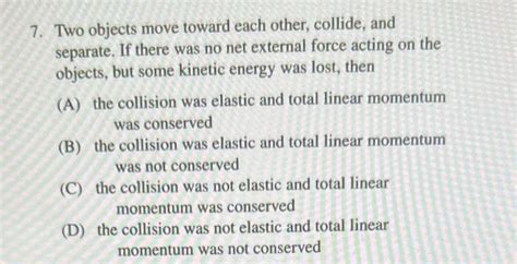 Solved Two Objects Move Toward Each Other Collide And Chegg