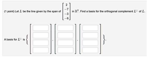 point let l be the line given by the span of in r3 find basis for the