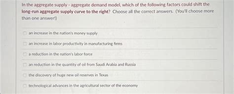 Solved In The Aggregate Supply Aggregate Demand Model Chegg