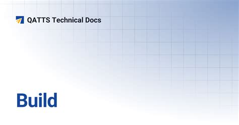 build qatts technical docs