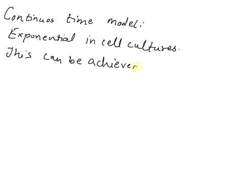 discrete time versus continuous time models assume you have a culture