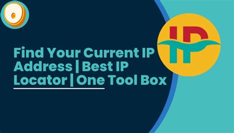 find your current ip address best ip locator one tool box