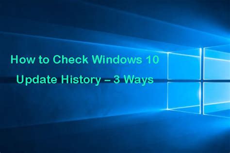 How To Check Windows 10 Update History 3 Ways Minitool