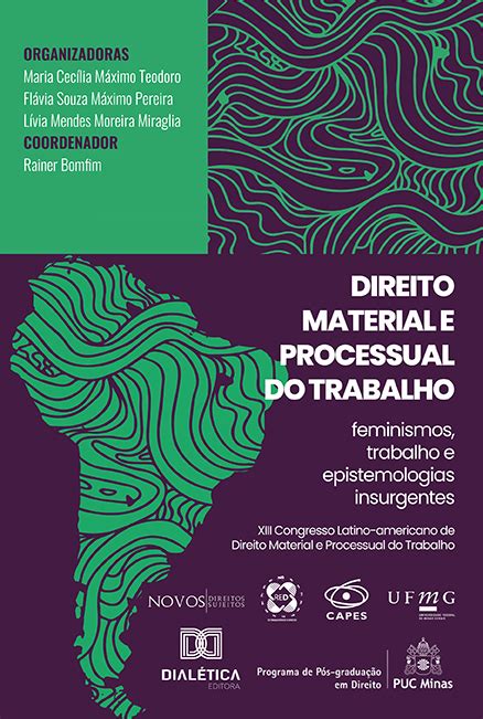 Direito Material E Processual Do Trabalho Feminismos Trabalho E Epistemologias Insurgentes