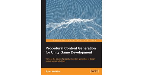 procedural content generation for unity game development [book]