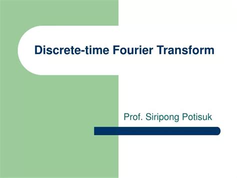 PPT Discrete Time Fourier Transform PowerPoint Presentation Free Download ID 320885