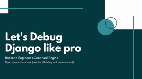 stackconf 2020 let s debug django like pro by sayantika banik ppt