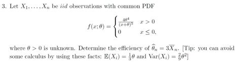 3 Let X1 … Xn Be Iid Observations With Common Pdf