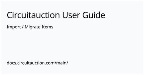 Import Migrate Items Circuitauction User Guide