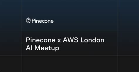 tom green on linkedin pinecone x aws london ai meetup pinecone