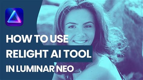 Luminar NEO How To Use The Relight AI Tool