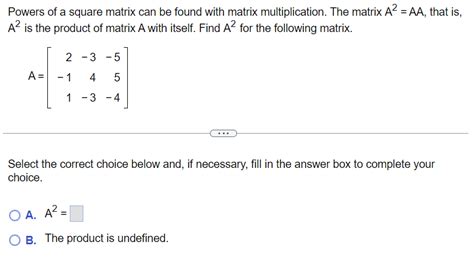 Solved Powers Of A Square Matrix Can Be Found With Matrix Chegg