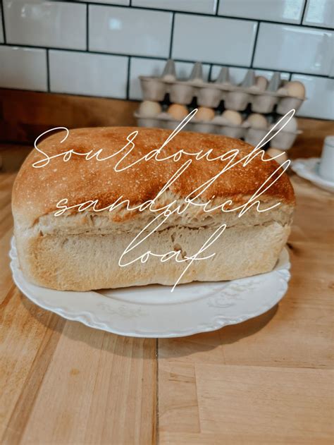 Sourdough Sandwich Loaf Recipe Heres Jess Sandwich Loaf