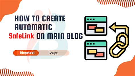 how to create automatic safelink on main blogger blog blogrtool