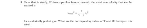 Solved Show That In Steady 1d Isentropic Flow From A