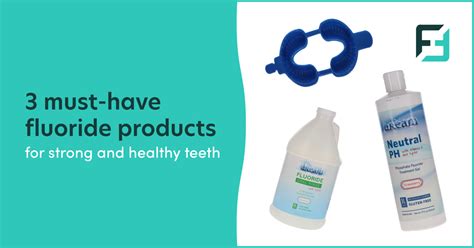 3 Must Have Fluoride Products For Strong And Healthy Teeth