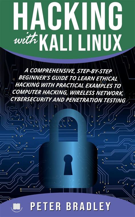 Read Hacking With Kali Linux A Comprehensive Step By Step Beginners