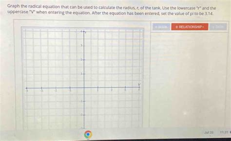 Solved Graph The Radical Equation That Can Be Used To Calculate The Radius R Of The Tank Use