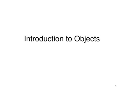 Ppt Introduction To Objects Powerpoint Presentation Free Download