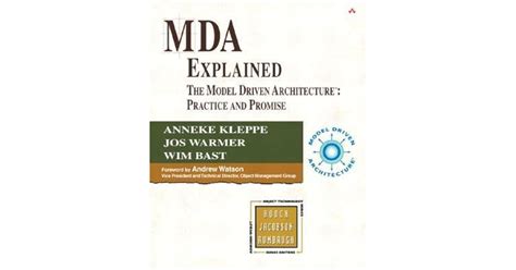 mda explained the model driven architecture practice and promise by