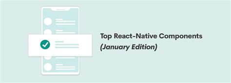 Top React Native Components January Edition Skcript