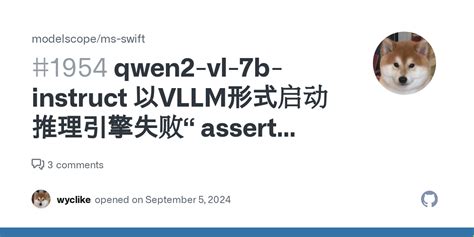 Qwen2 Vl 7b Instruct 以vllm形式启动推理引擎失败“ Assert Factor In Ropescaling