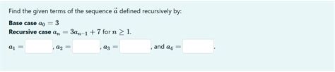 solved find the given terms of the sequence a defined