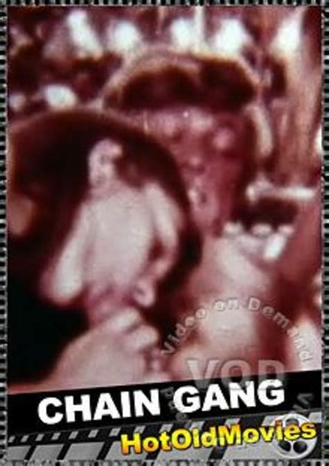 Chain Gang HotOldmovies Unlimited Streaming At Adult Empire Unlimited