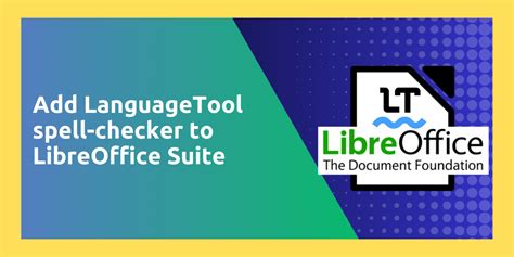 How To Integrate Languagetool With Libreoffice Writer For Superior