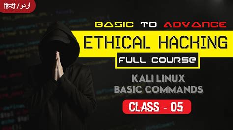Ethical Hacking Class 05 Linux Basic Commands Full Course Hindi Urdu Kb Tech India