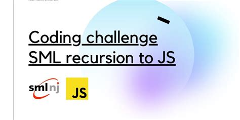 Sml The Language I Love To Hate Recursion Example R Devto